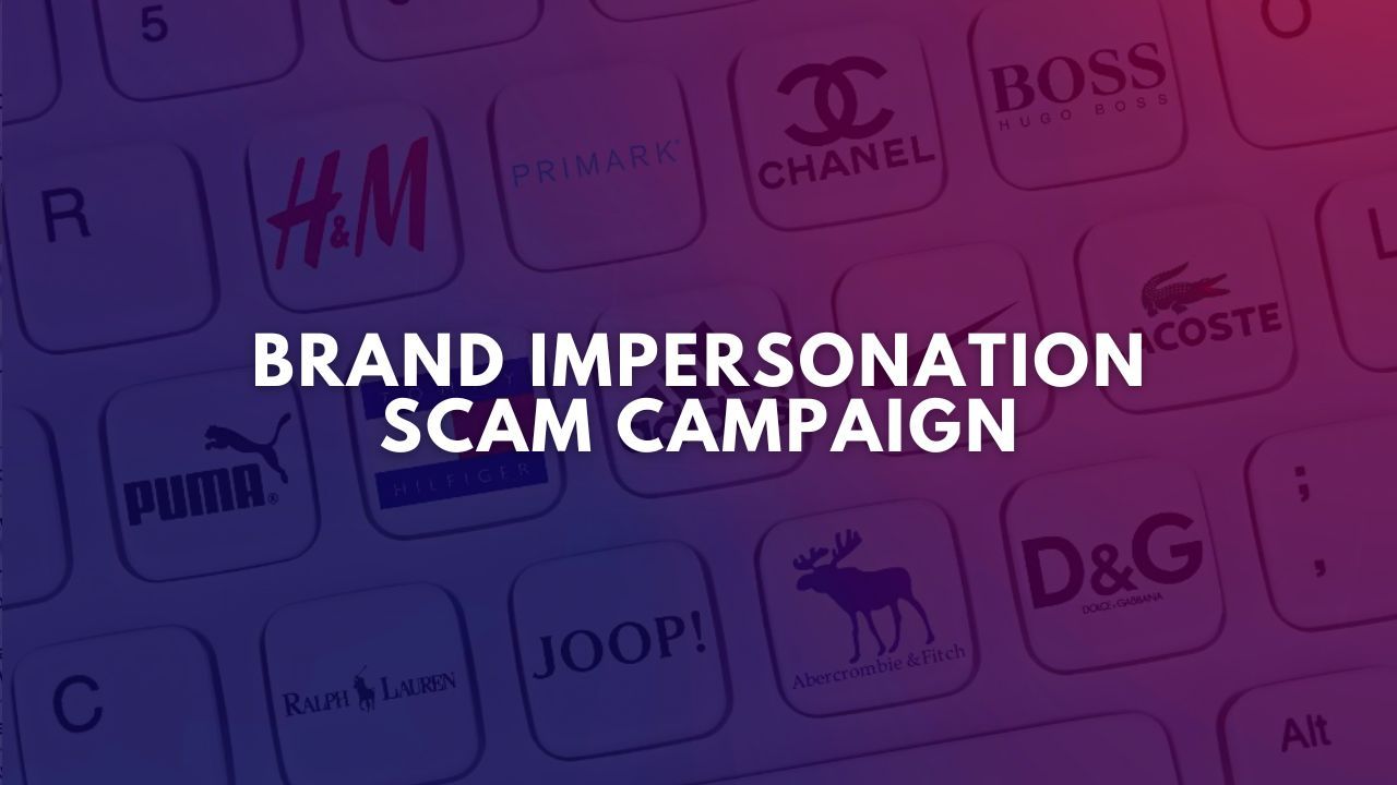 Massive Brand Impersonation Scam Campaign Hits Top Clothing Brands